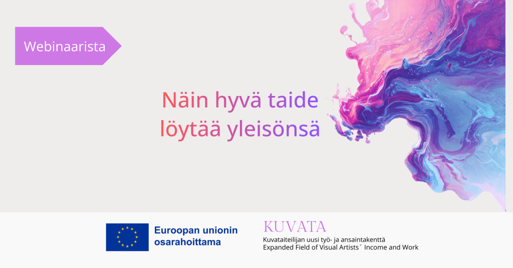 Blogiartikkeli 25.3.2026: Näin hyvä taide löytää yleisönsä | KUVATA ...